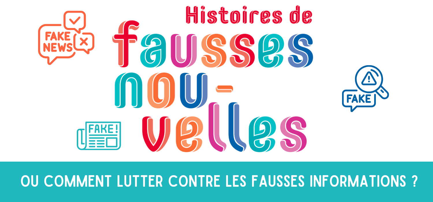 Exposition Histoires de fausses nouvelles
